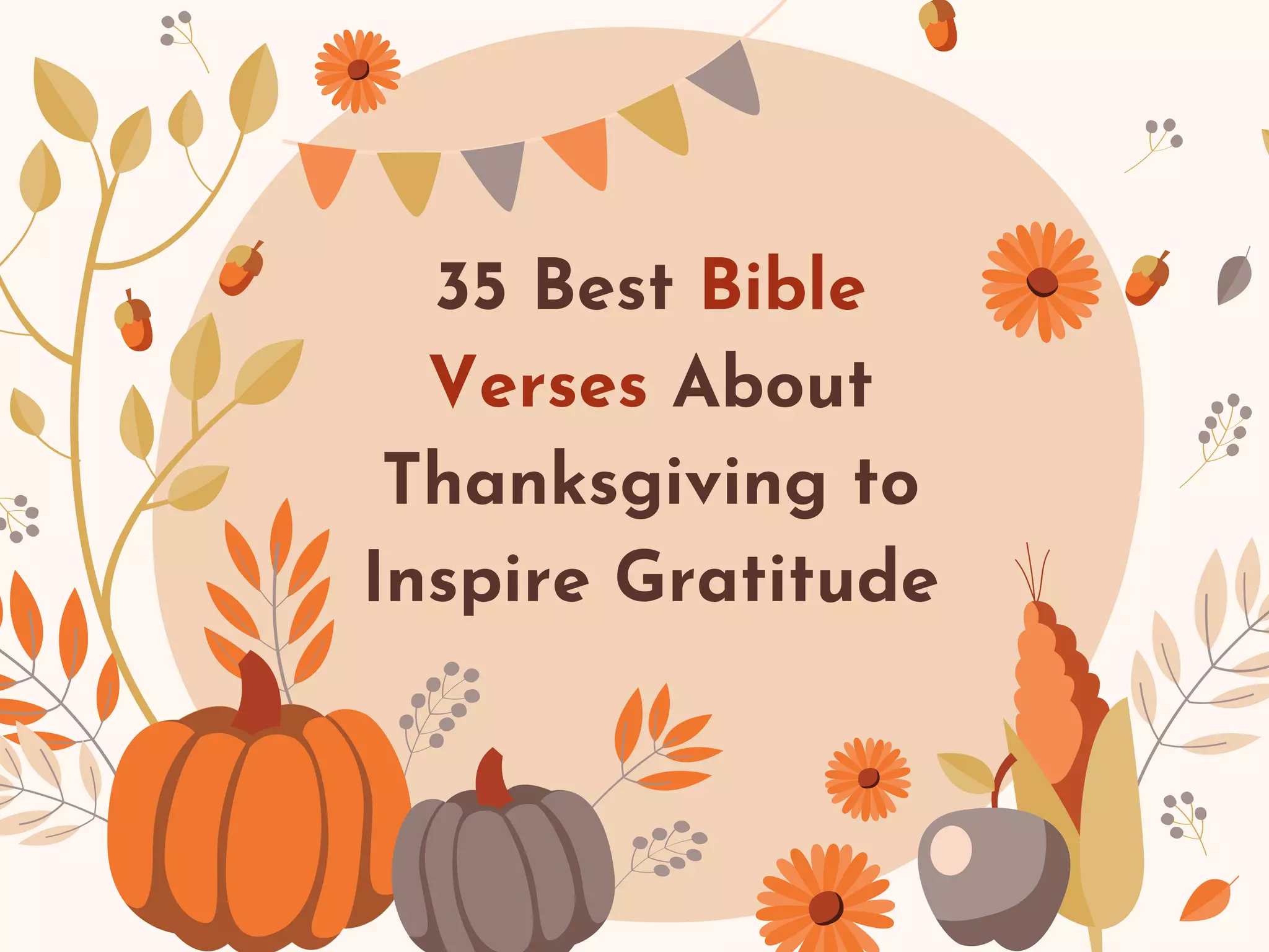 35 Best Bible Verses About Thanksgiving to Inspire Gratitude | PDF