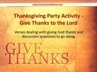 Thanksgiving Party Activity - Give Thanks to the Lord | PPTX