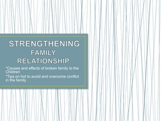 Effects of Broken Families on Children & Tips to Avoid Conflict | PPT