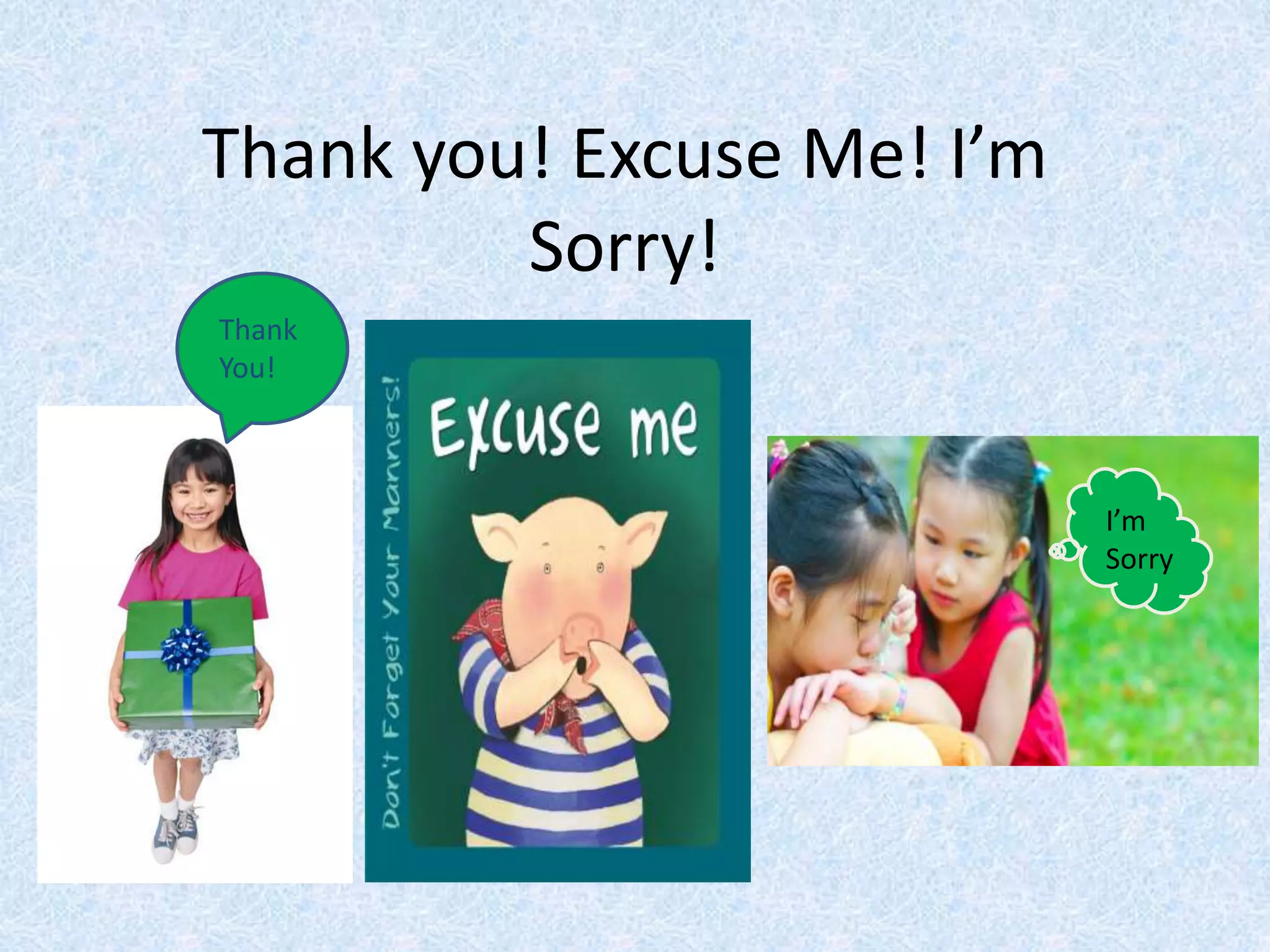 Thank you. i'm sorry. excuse me. | PPTX