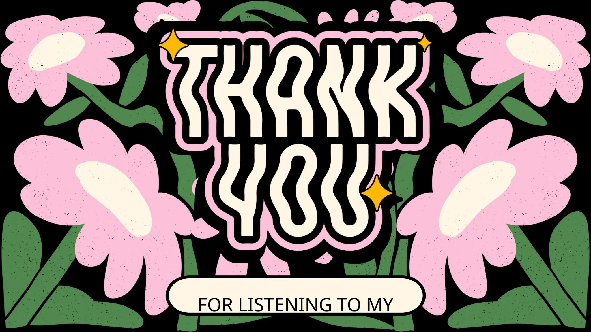 Thank You For Listening To My Presentation Slides.pptx