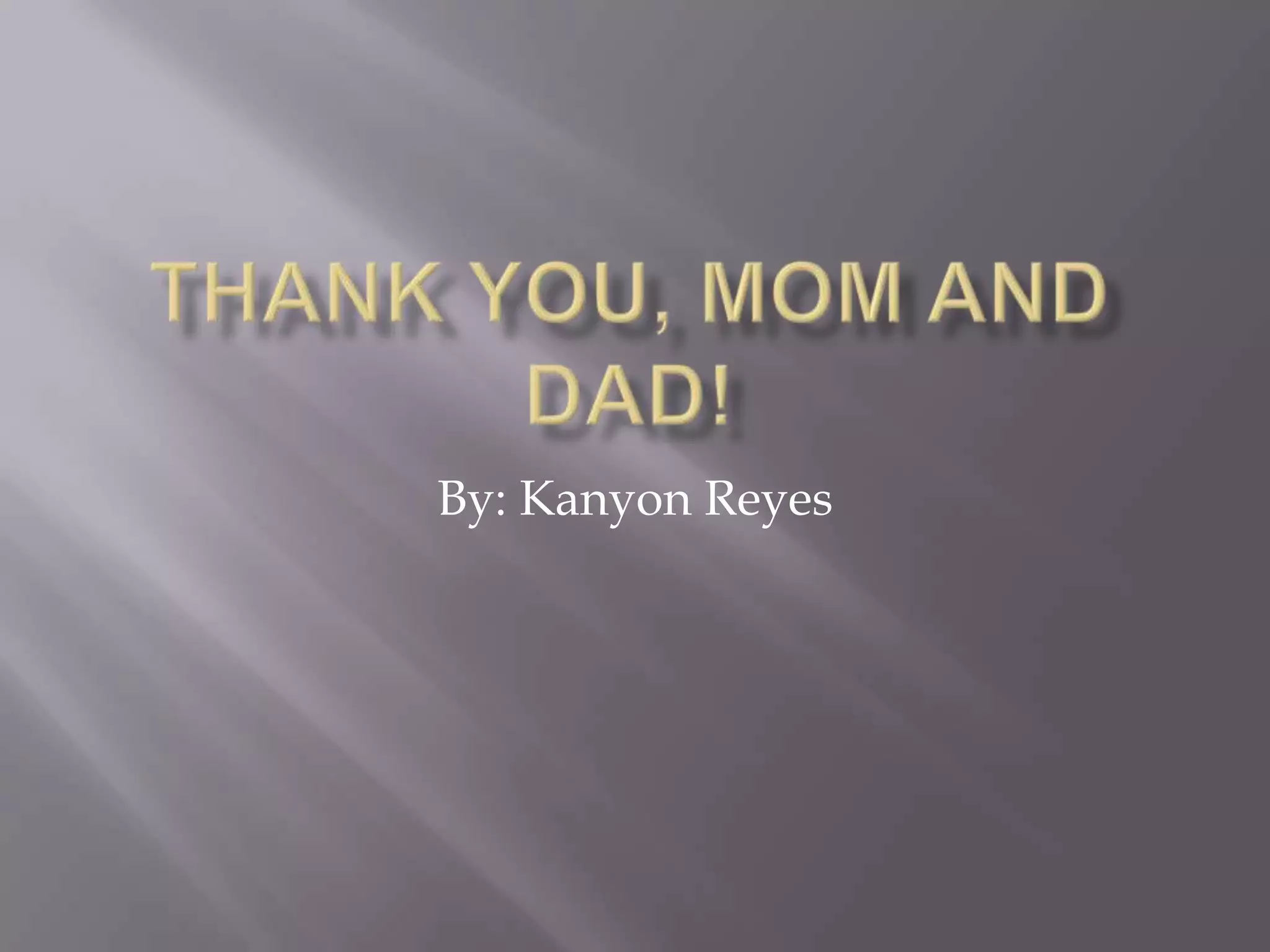 Thank you, mom and dad! Powerpoint from Kanyon | PPTX