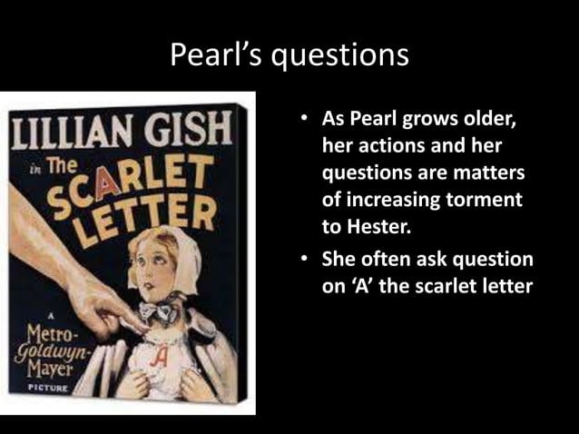 Pearl as a symbol of blessing as well as punishment for Hester | PPT
