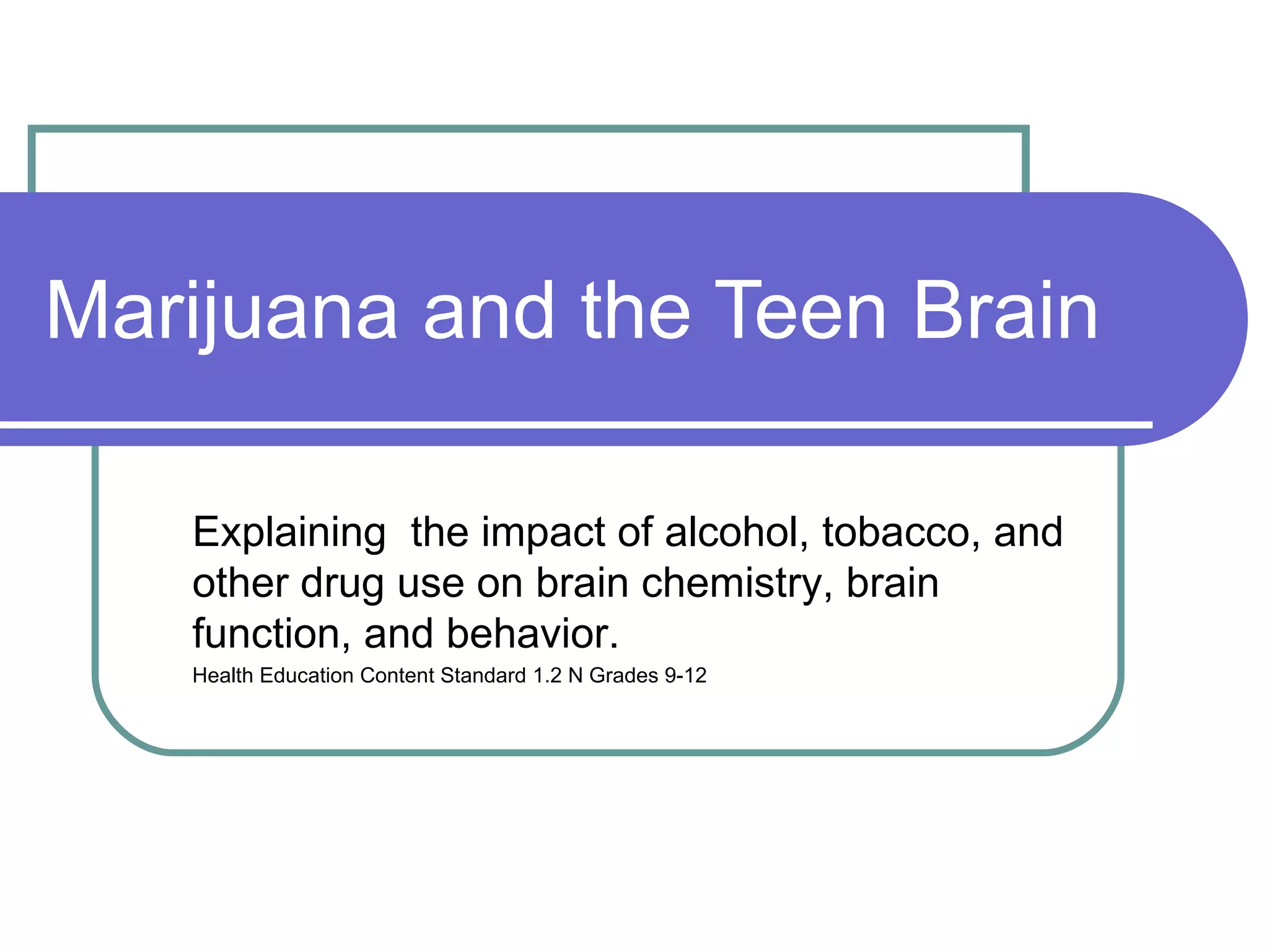 Thc and teen brain | PPT