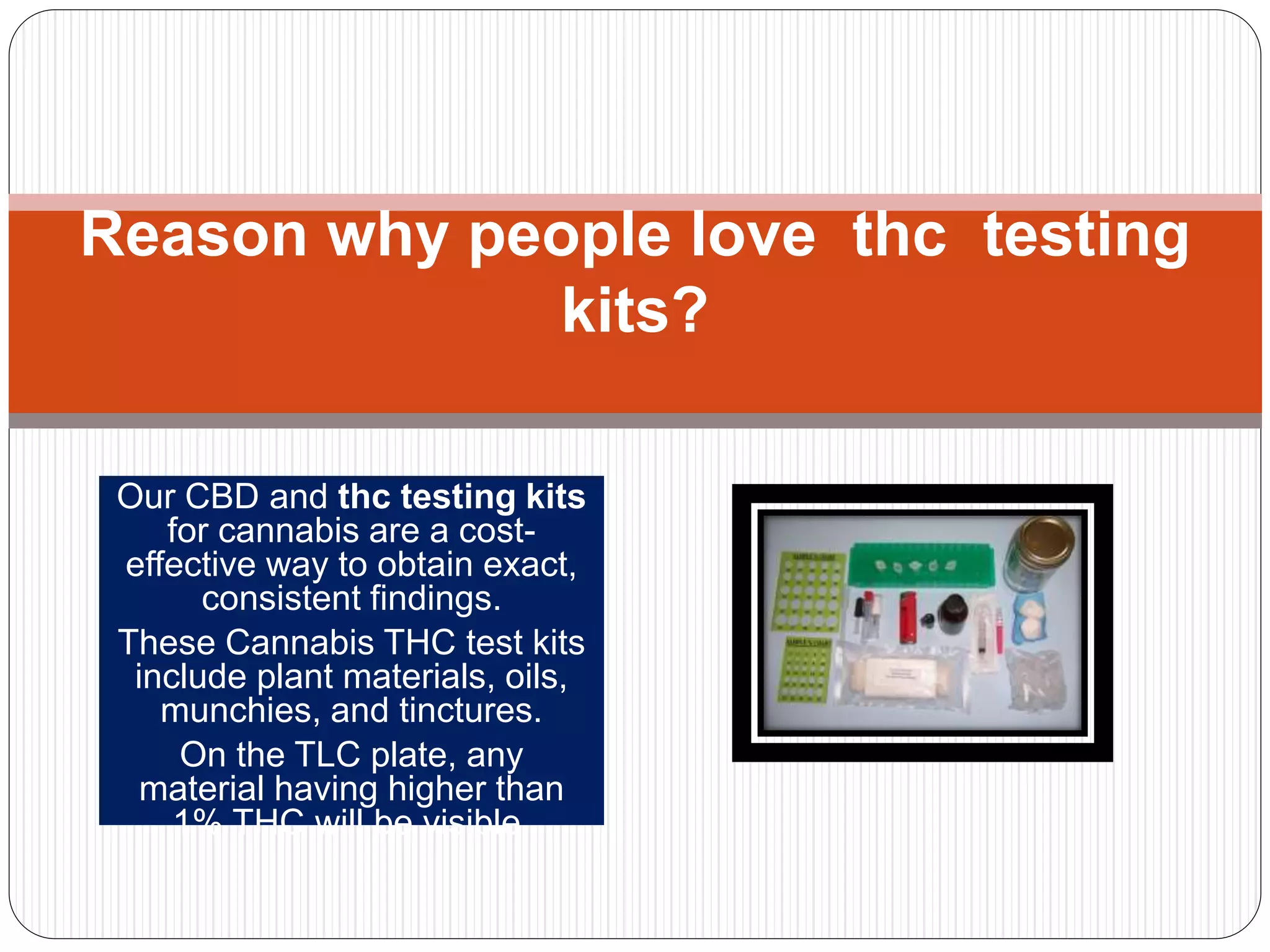 Reason why people love thc testing kits? | PPTX