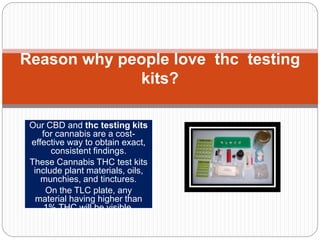 Reason why people love thc testing kits? | PPTX