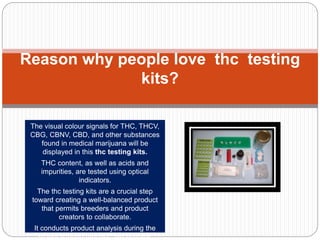 Reason why people love thc testing kits? | PPTX