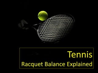 Tennis Racquet Balance Explained | PDF