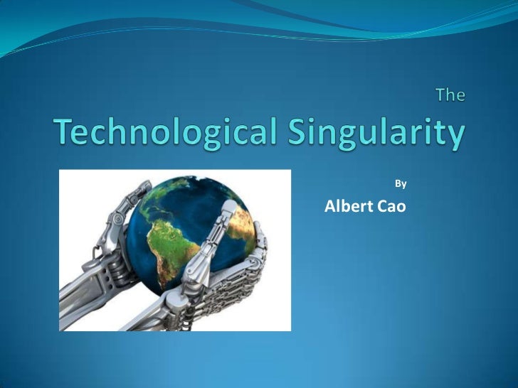 The Technological Singularity