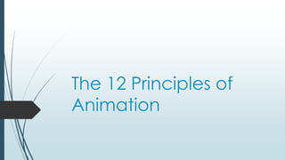 The 12 principles of animation, animation principles.pdf