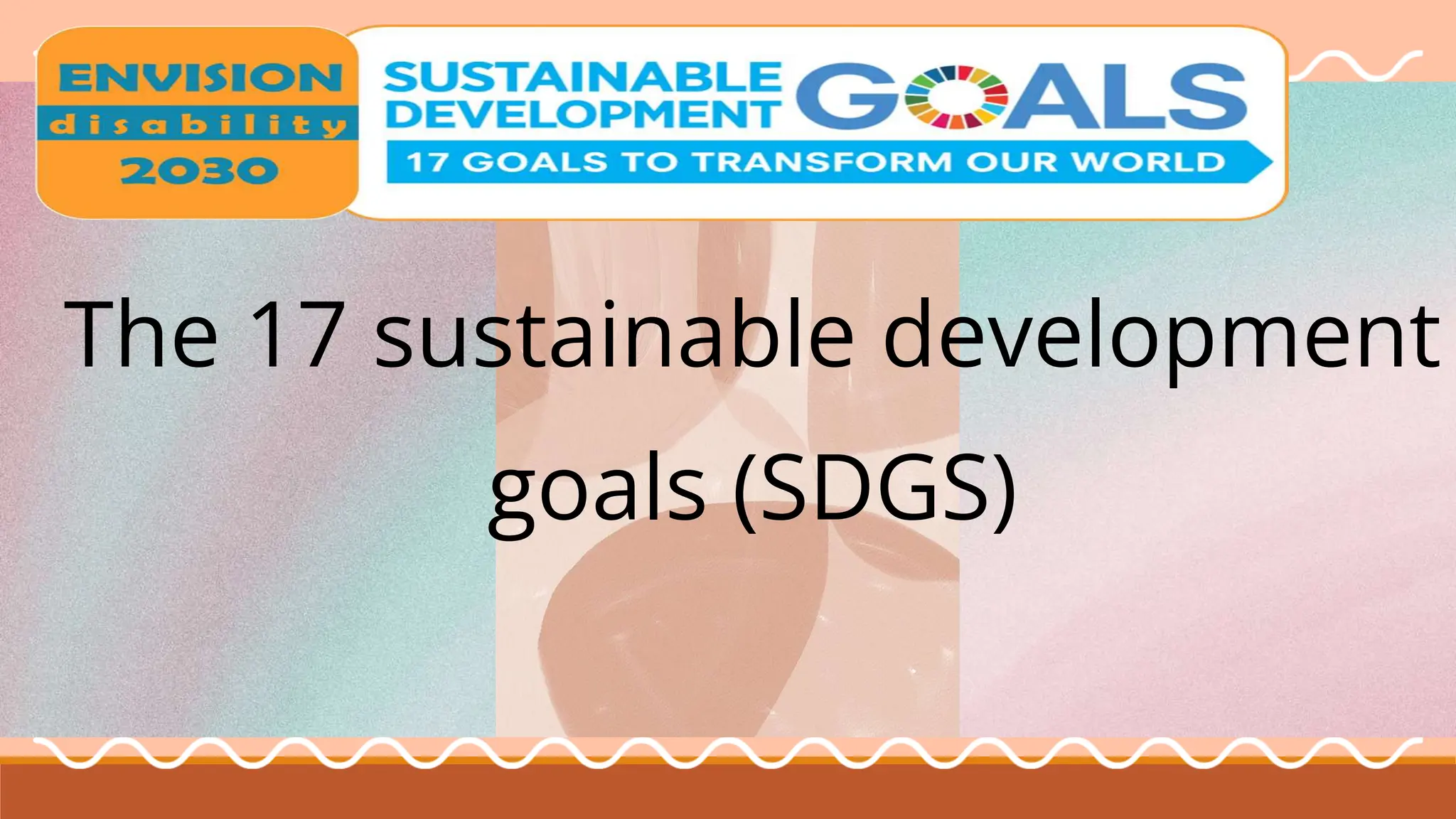 The-17-sustainable-development-goals-SDGs-1 .ppt