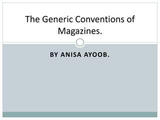 The generic conventions of magazines. | PPTX