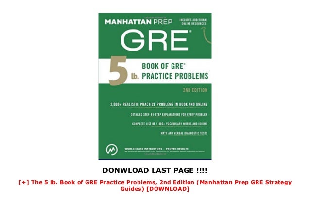 The 5 lb. Book of GRE Practice Problems, 2nd Edition (Manhattan Prep ...