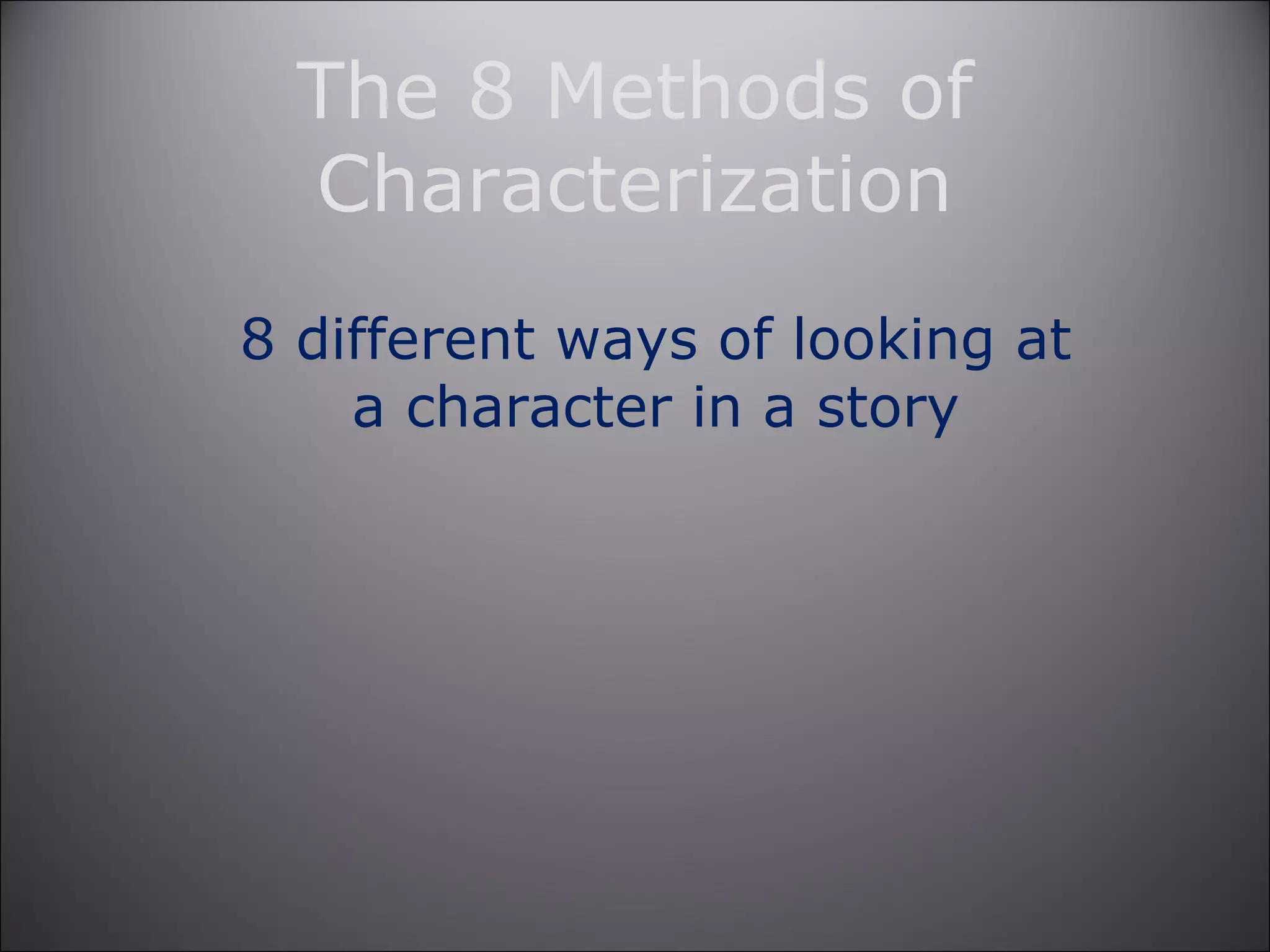 The 8-Methods-of-Characterization | PPT