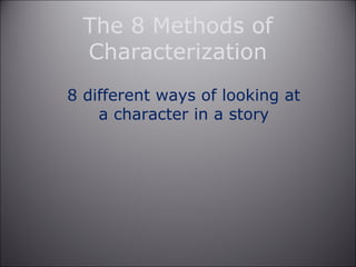 The 8-Methods-of-Characterization | PPT