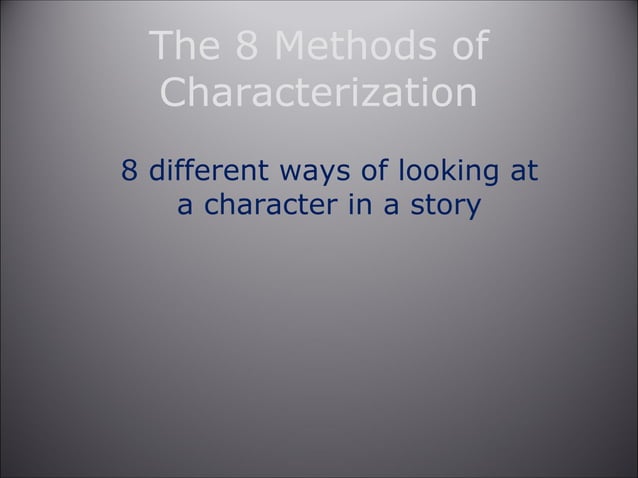The 8-Methods-of-Characterization | PPT