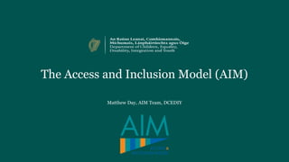 The-Access-and-Inclusion-Model-AIM.pptx
