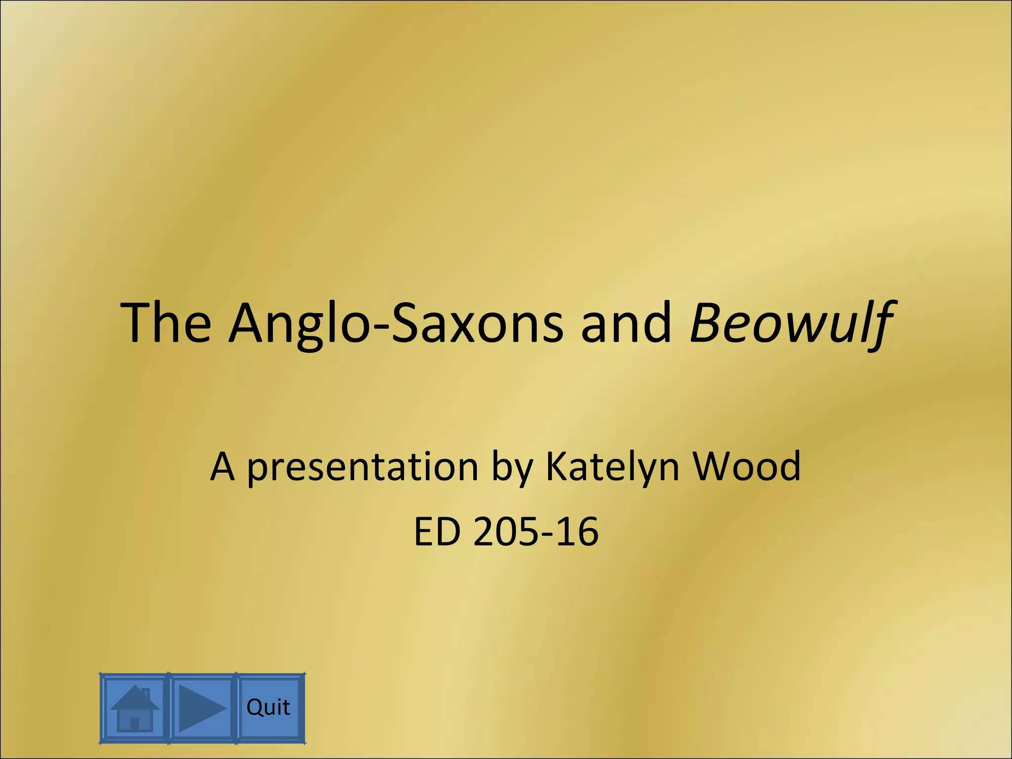 The Anglo-Saxons and Beowulf | PPT