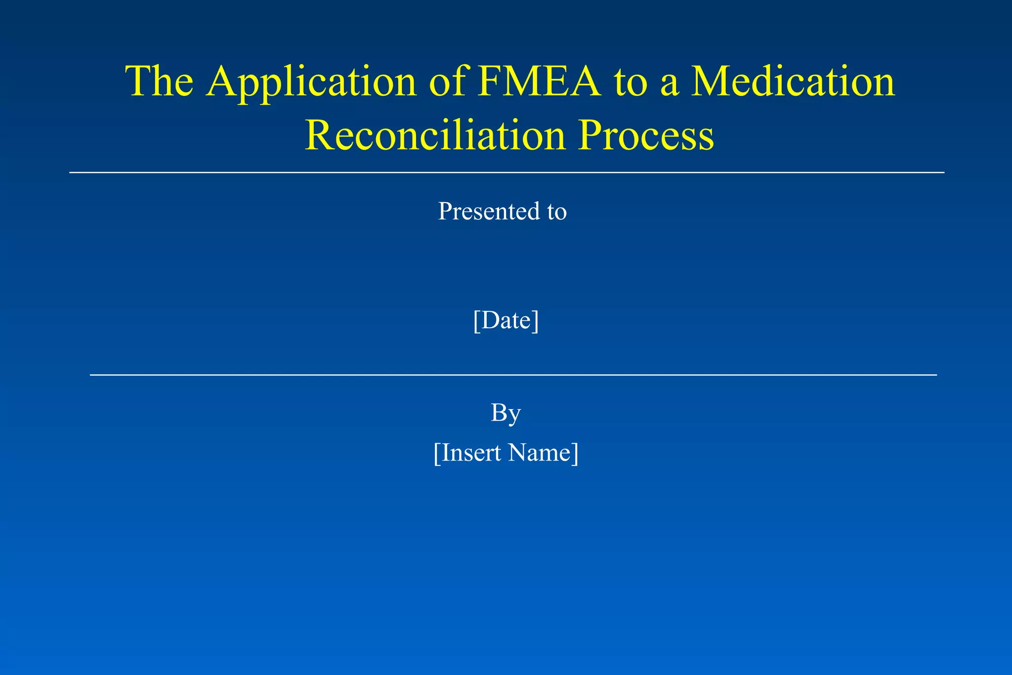 The application-of-fmea-to-a-medication-reconciliation-process ...