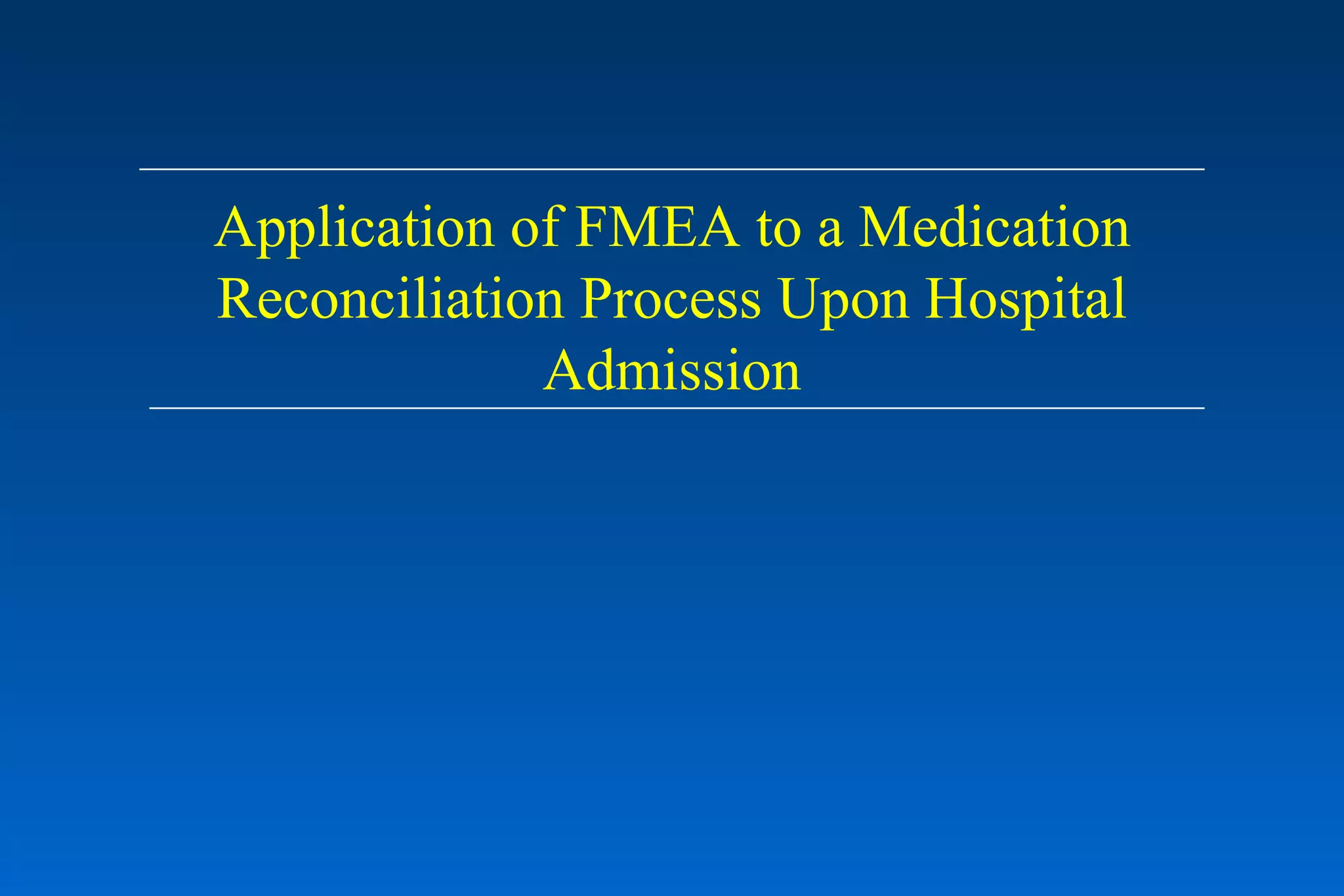 The application-of-fmea-to-a-medication-reconciliation-process ...