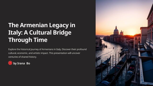 The-Armenian-Legacy-in-Italy-A-Cultural-Bridge-Through-Time.pptx