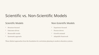 Curriculum Models Scientific and Non Scientific.pptx