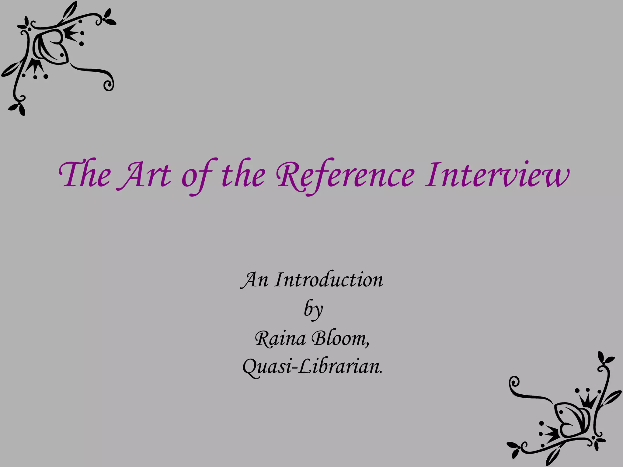 The Art of the Reference Interview | PPT