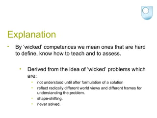 The assessment of 'wicked' competences: post-conference version | PPT