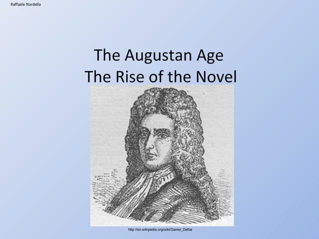 The Augustan Age The Rise Of The Novel | PPT