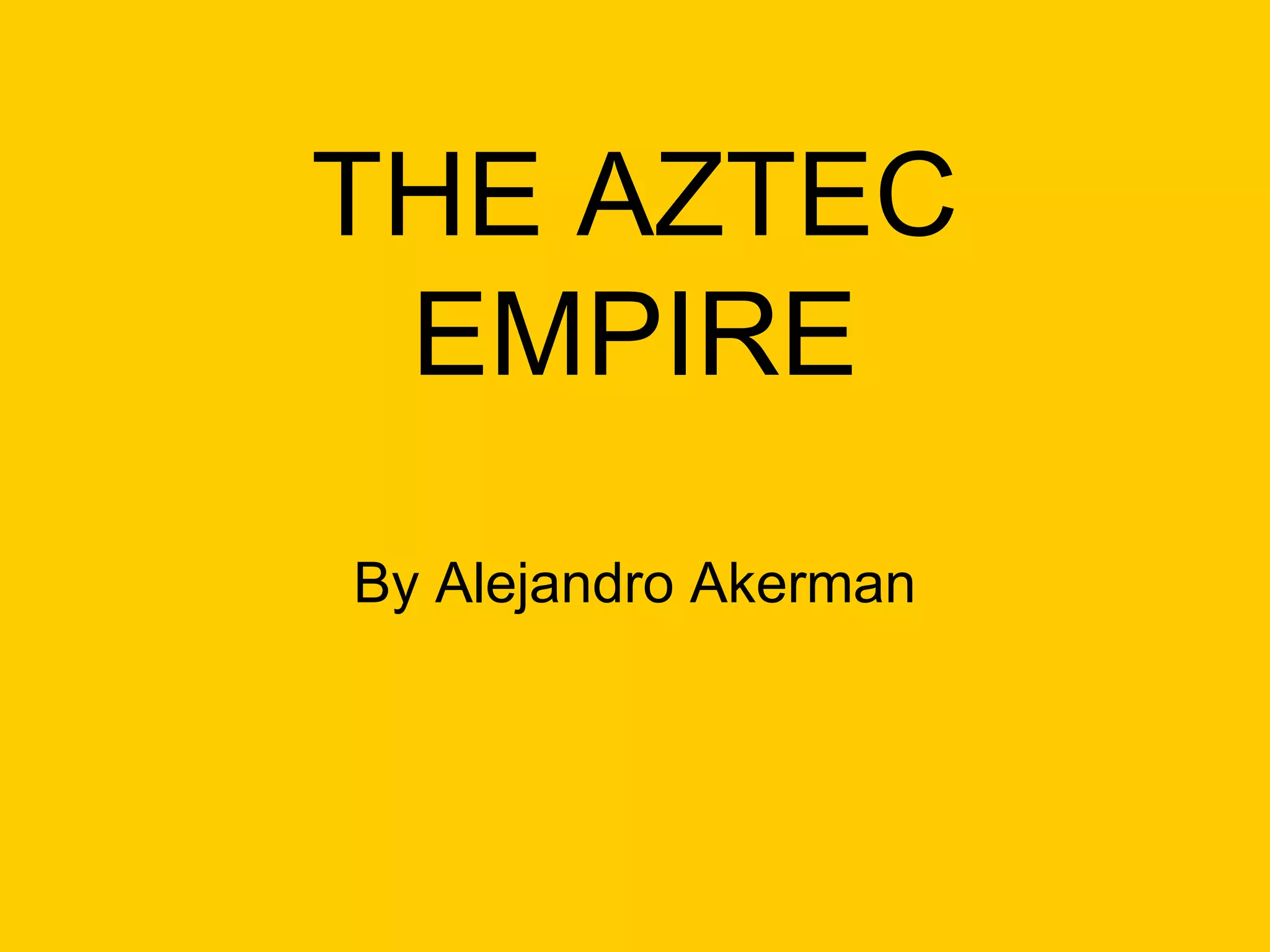 The Aztec Empire | PPT | Agriculture | Industries
