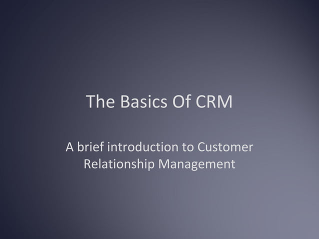 The Basics Of Crm | PPT