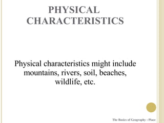 Geography - The Basics - Place | PPT