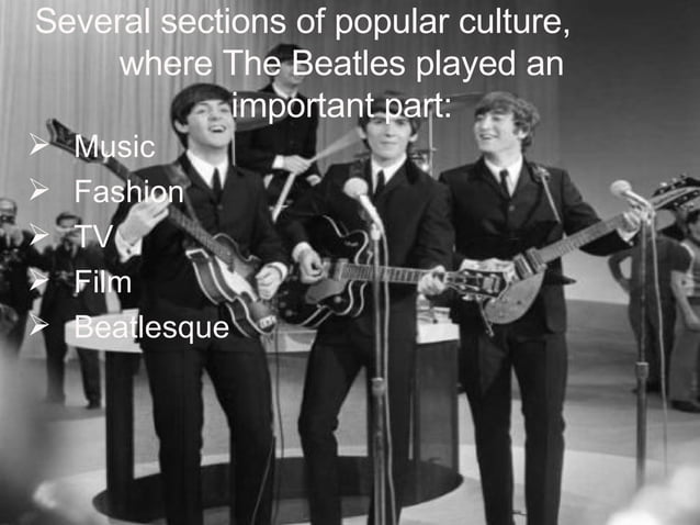 The Beatles’ Influence On Popular Culture | PPT