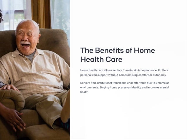 The Benefits of Home Health Care - Why Seniors Prefer Staying at Home | PPT