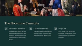 The Roots of Opera in the 16th Century Florentine Court | PPT