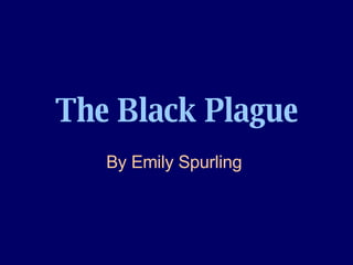 The Black Plague | PPT