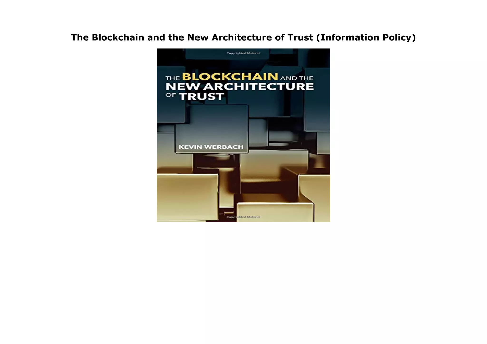 The Blockchain and the New Architecture of Trust (Information Policy) | PDF