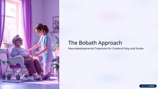 The-Bobath-Approach.pptx for the treatment of Stroke and Cerebral palsy ...