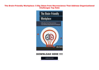 The Brain-Friendly Workplace: 5 Big Ideas from Neuroscience That ...