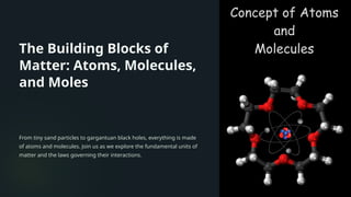 The-Building-Blocks-of-Matter-Atoms-Molecules-and-Moles.pptx