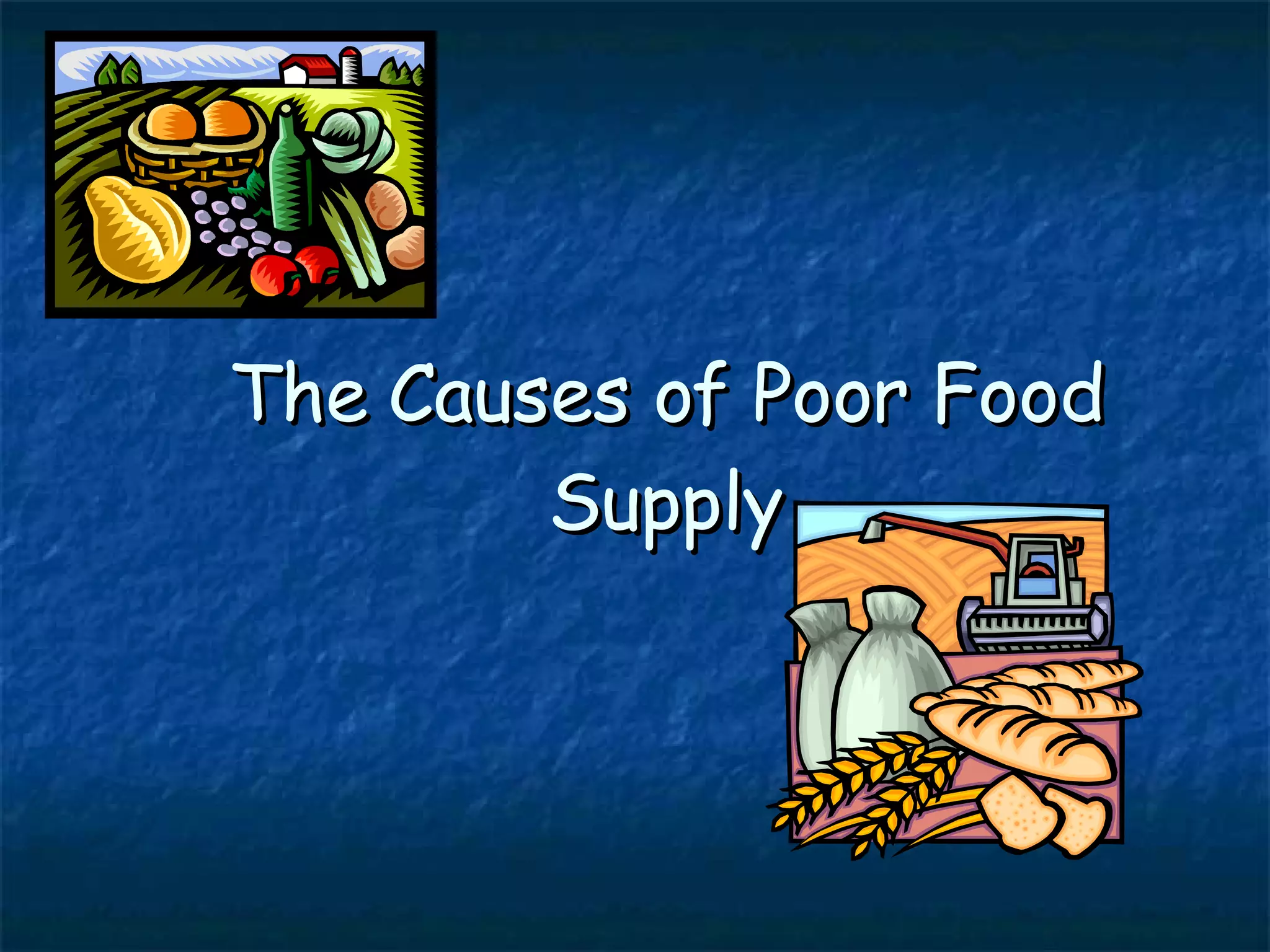 The Causes Of Poor Food Supply | PPT