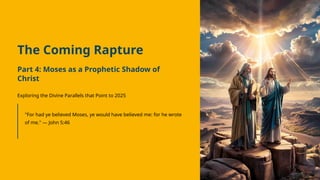 The Coming Rapture - Moses as a Prefigure of Christ | PPTX
