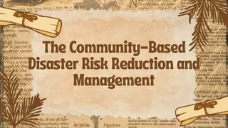 The-Community-Based-Disaster-Risk-Reduction-and-Management_20231127_160156_0000.pptx