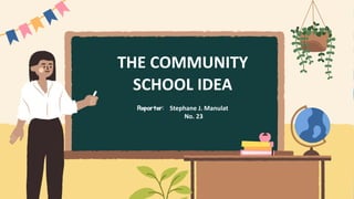 THE-COMMUNITY-SCHOOL-IDEA-reporting 2024.pdf