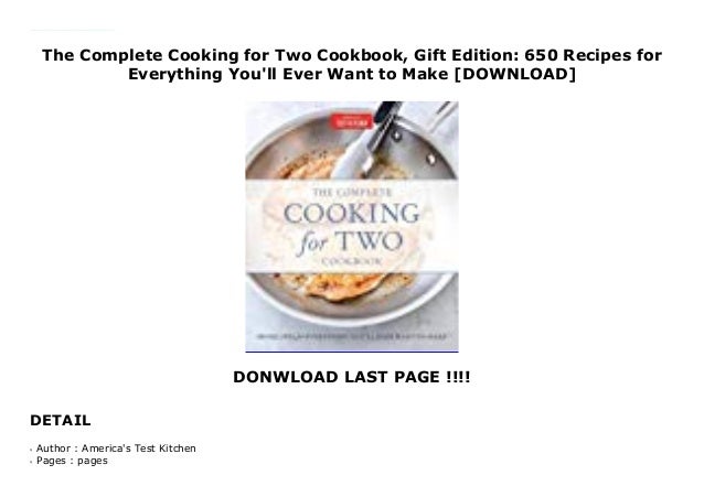 The Complete Cooking for Two Cookbook, Gift Edition: 650 Recipes for ...