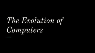 The-Computer-of-the-Past-and-Today (1).pptx