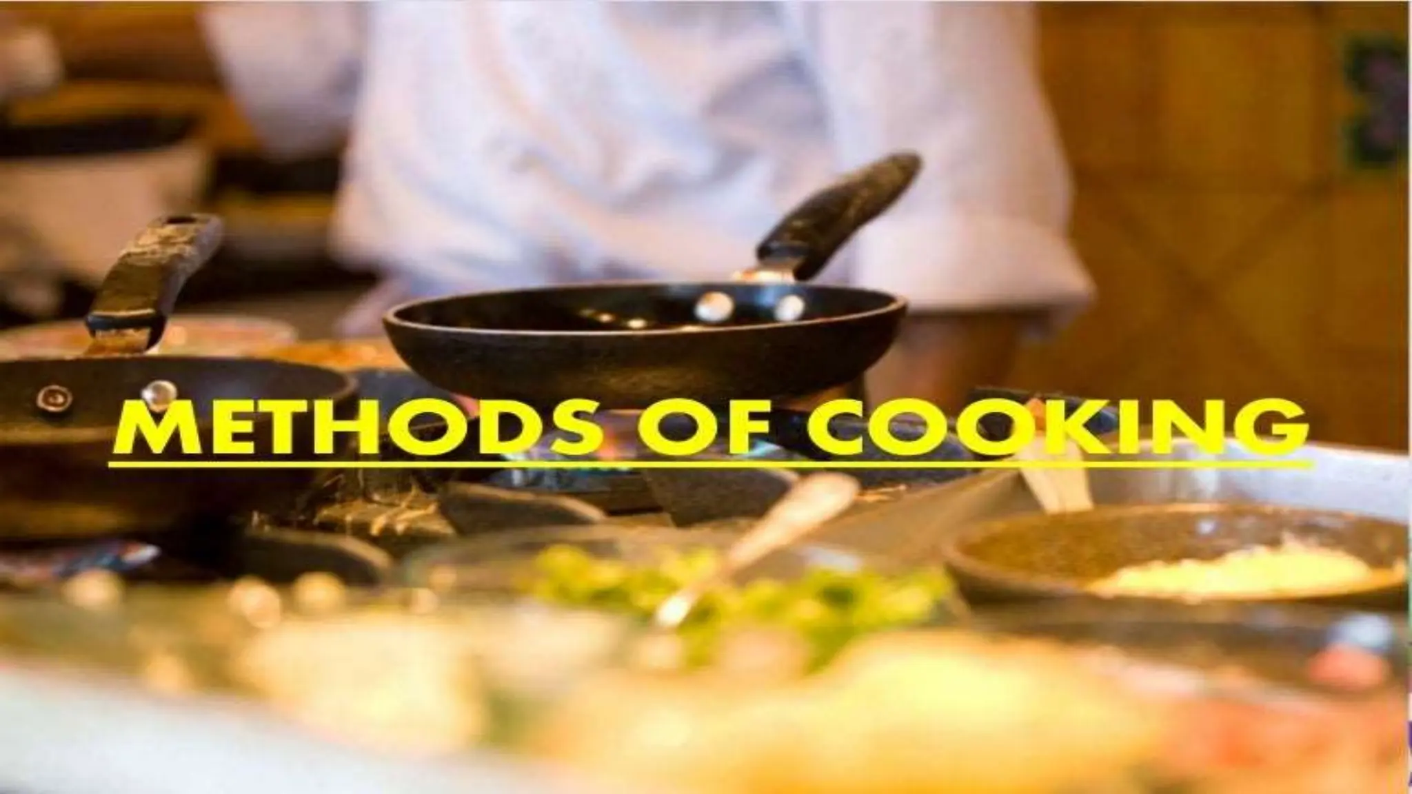 THE-COOKING-METHODS-2 Food Selection, Preparation and Nutrition | PPTX