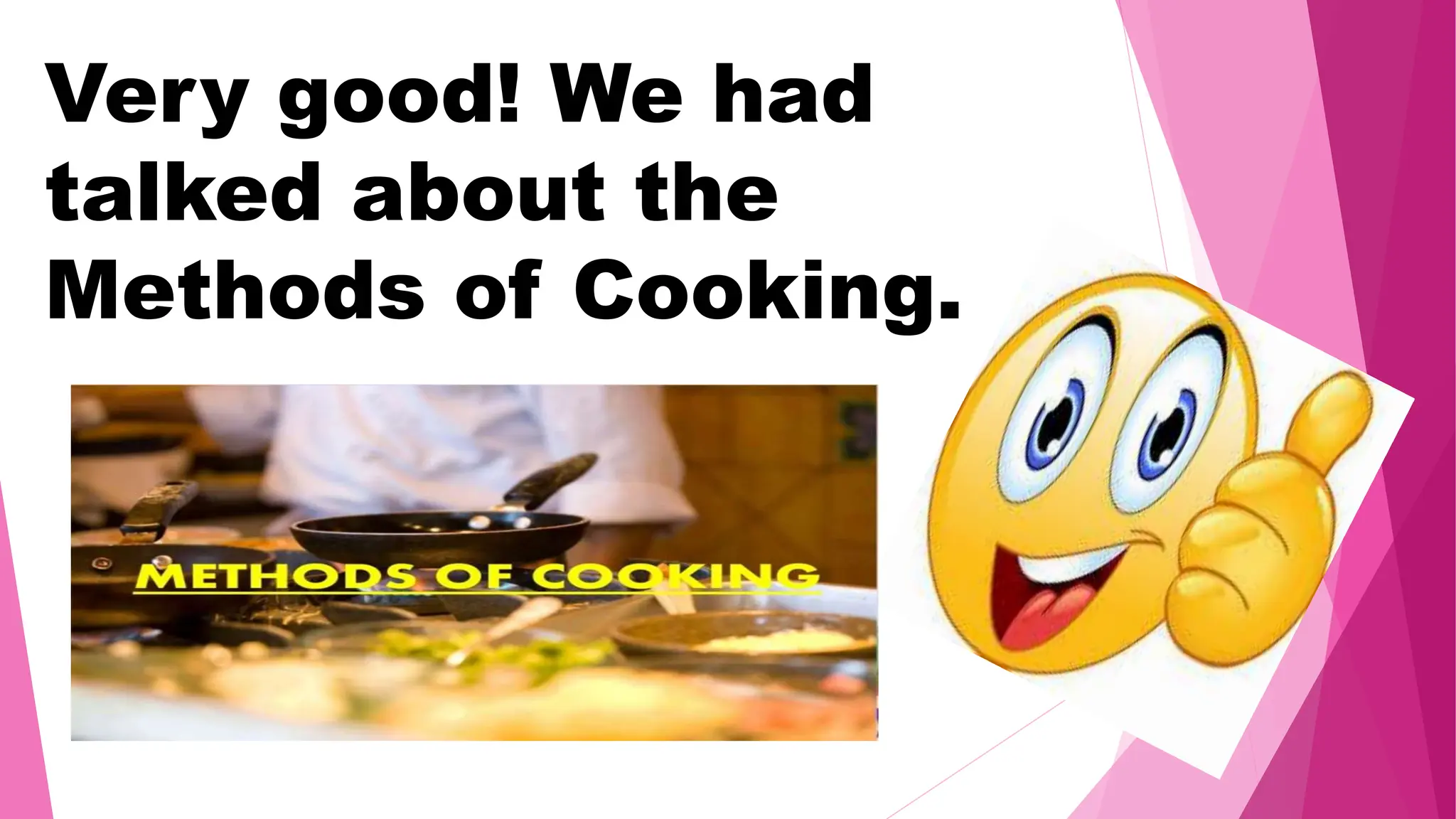 THE-COOKING-METHODS-2 Food Selection, Preparation and Nutrition | PPTX