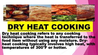 THE-COOKING-METHODS-2 Food Selection, Preparation and Nutrition | PPTX