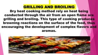 THE-COOKING-METHODS-2 Food Selection, Preparation and Nutrition | PPTX